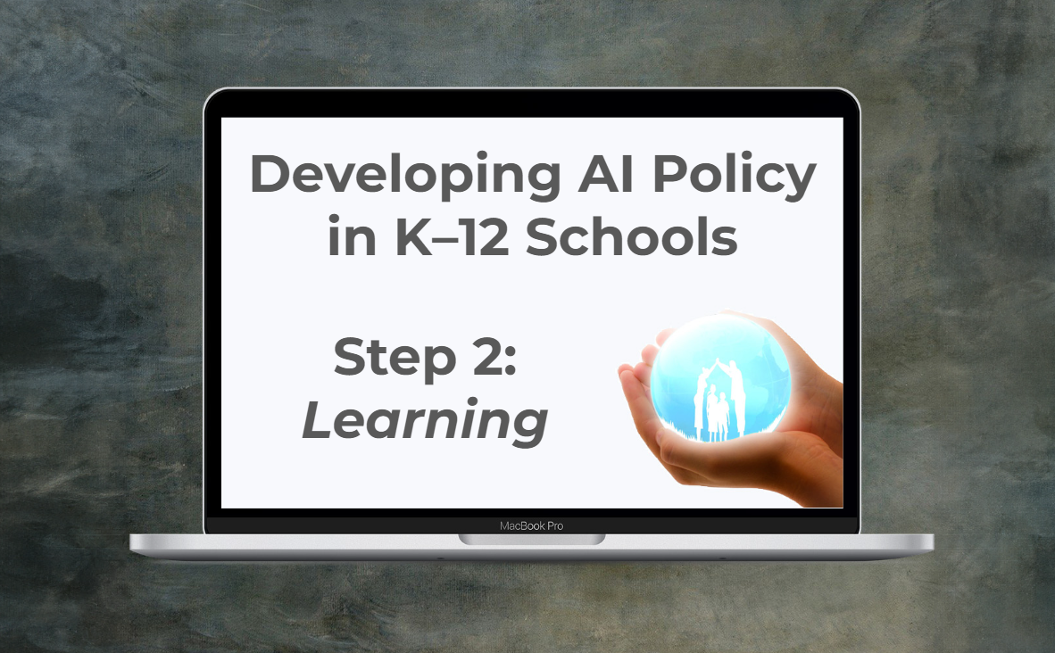 Developing AI Policy in K–12 Schools, Step 2: Learning - AVID Open Access